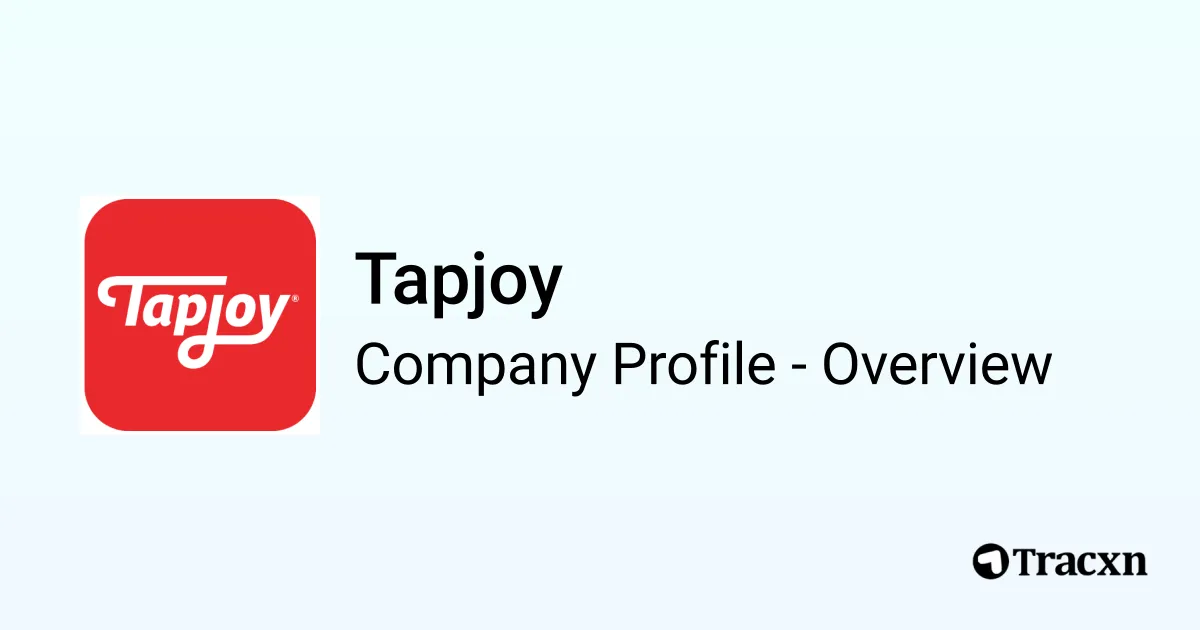 Tapjoy - 2025 Company Profile, Team, Funding & Competitors - Tracxn
