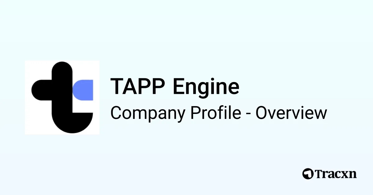 TAPP Engine - 2025 Company Profile, Team & Competitors - Tracxn