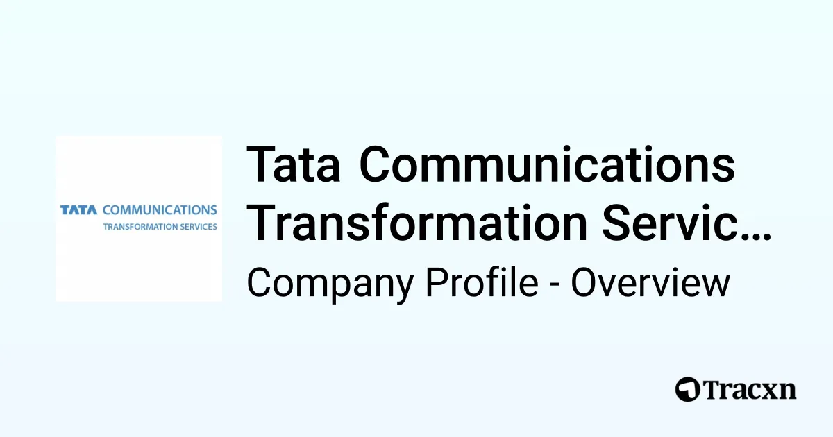 Tata Communications Transformation Services - 2025 Company Profile ...