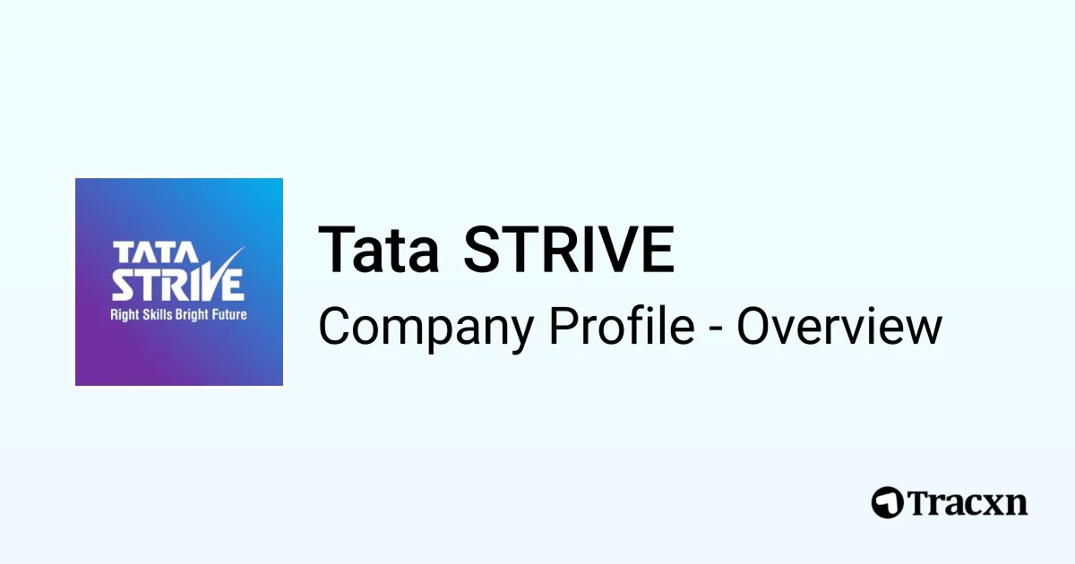 Tata STRIVE - 2025 Company Profile, Team, Competitors & Financials - Tracxn