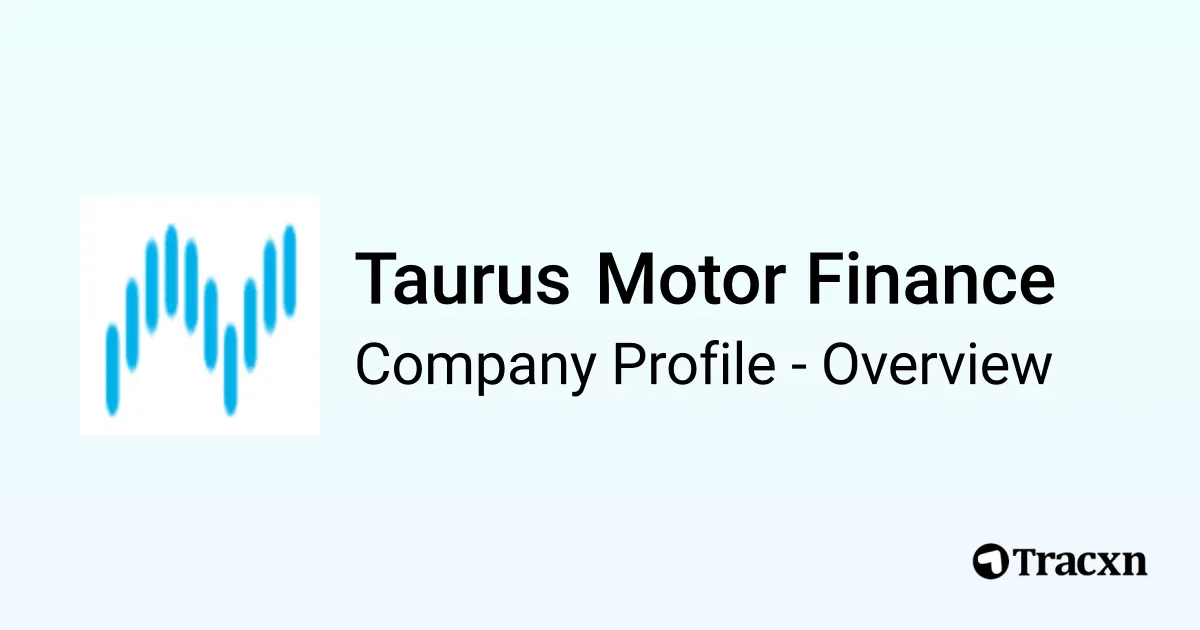 Taurus Motor Finance - 2025 Company Profile, Team & Competitors - Tracxn
