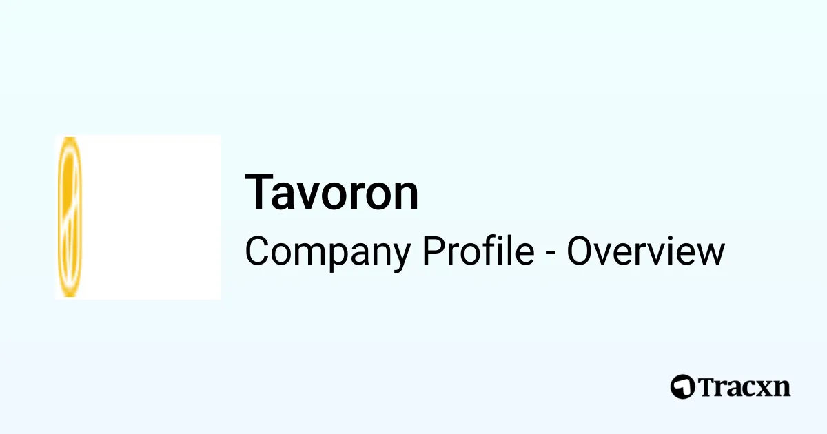 Tavoron - 2026 Company Profile & Competitors - Tracxn