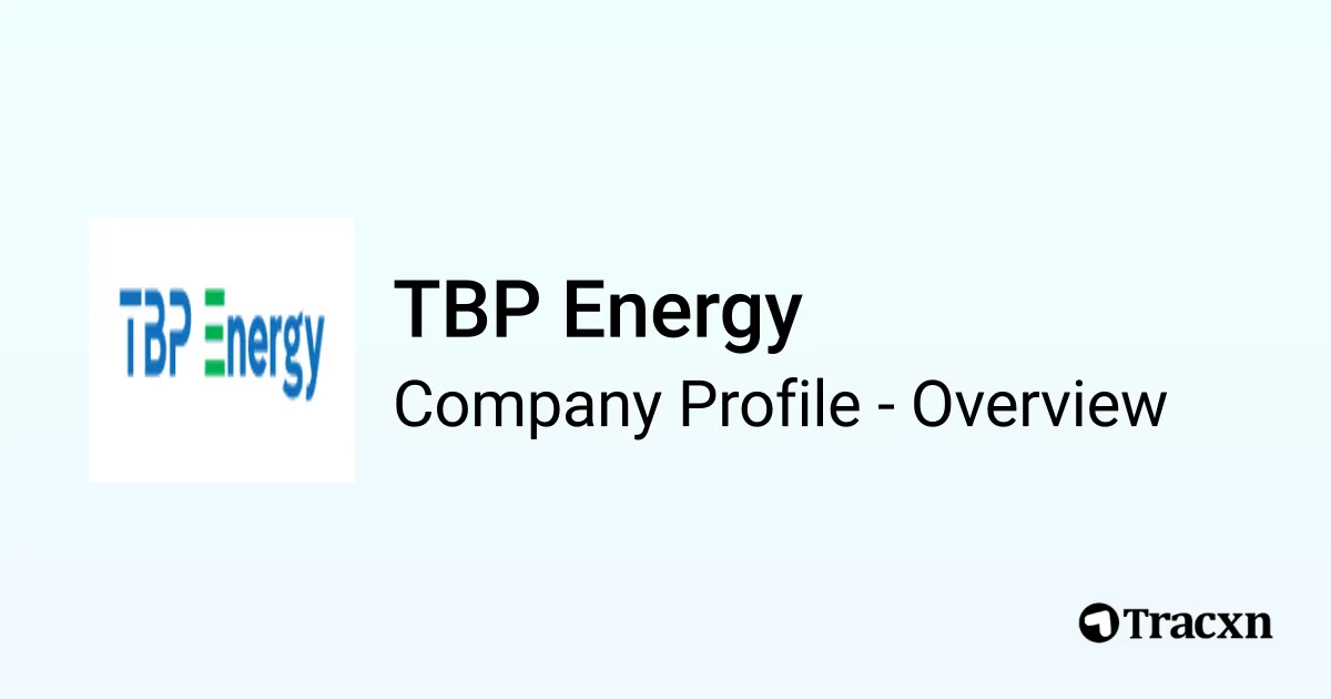 TBP Energy - 2025 Company Profile & Competitors - Tracxn