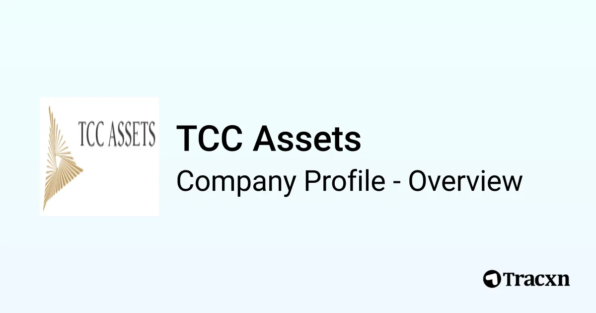 TCC Assets - 2026 Company Profile, Competitors & Financials - Tracxn