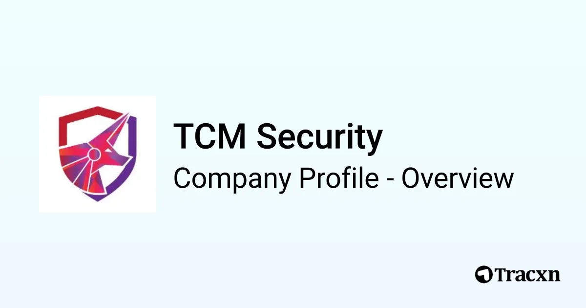 TCM Security - 2025 Company Profile & Competitors - Tracxn
