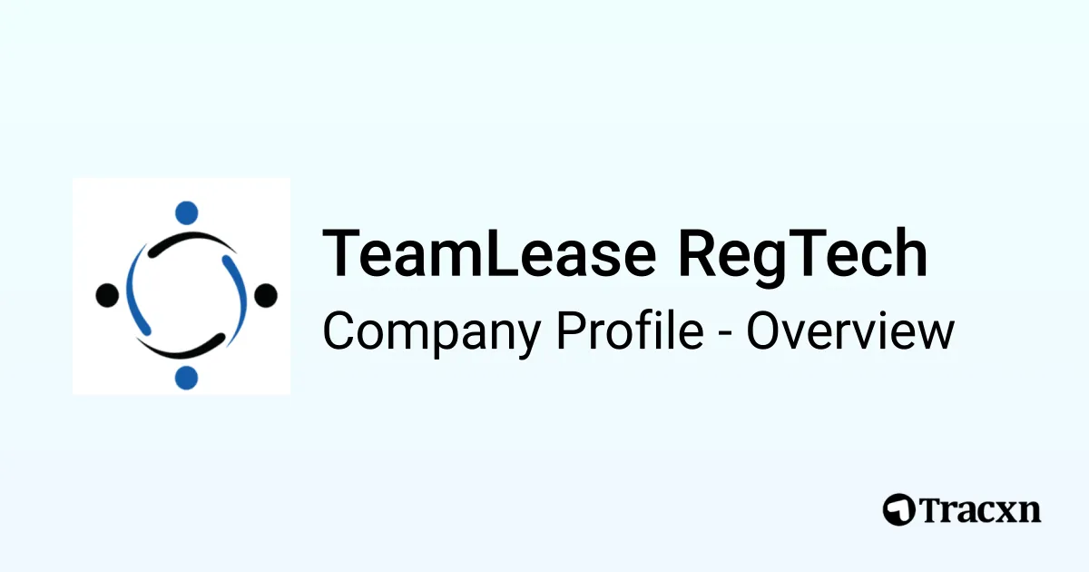 TeamLease RegTech - 2025 Company Profile, Team, Competitors ...