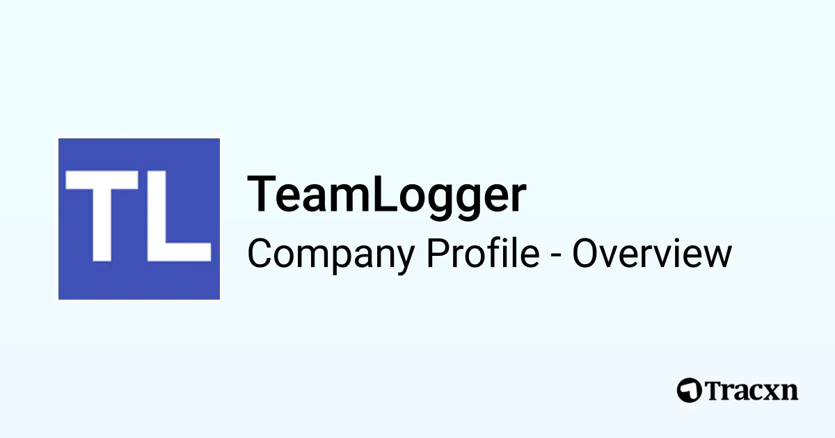 TeamLogger - 2025 Company Profile & Competitors - Tracxn