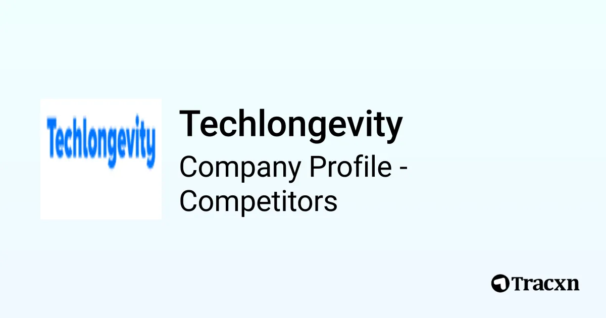 Techlongevity - 113 Competitors and alternatives in Aug 2024 - Tracxn