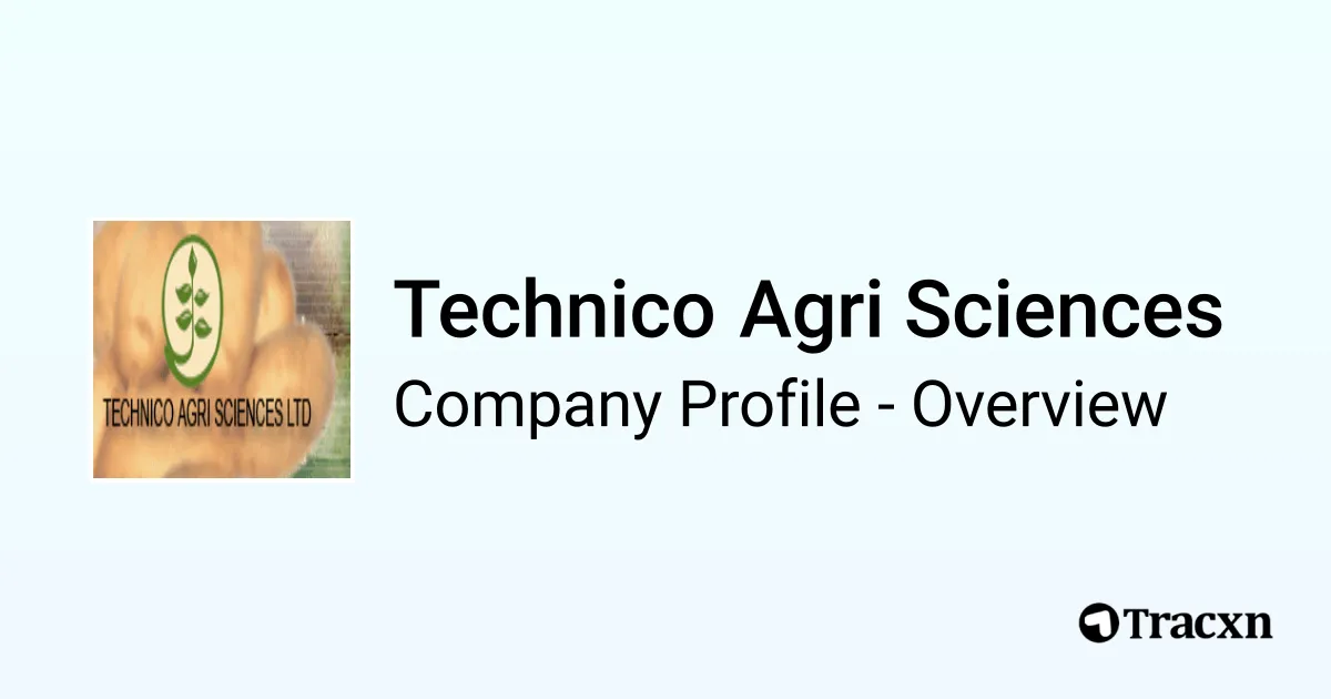 Technico Agri Sciences - 2026 Company Profile, Team, Funding ...