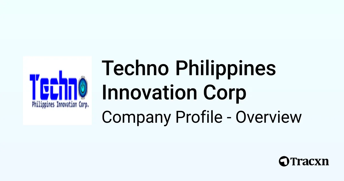 Techno Philippines Innovation Corp - 2025 Company Profile & Competitors ...