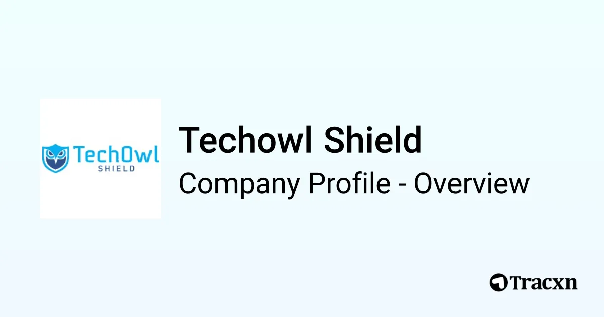 Techowl Shield - 2026 Company Profile, Team, Competitors & Financials ...