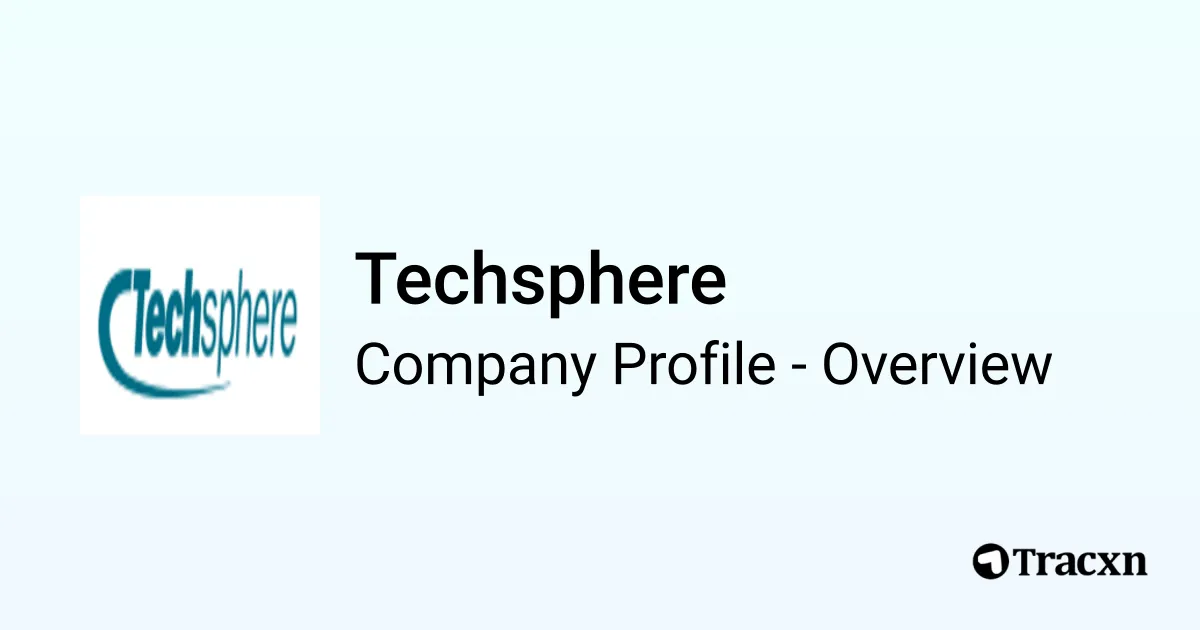 Techsphere - 2025 Company Profile, Team & Competitors - Tracxn