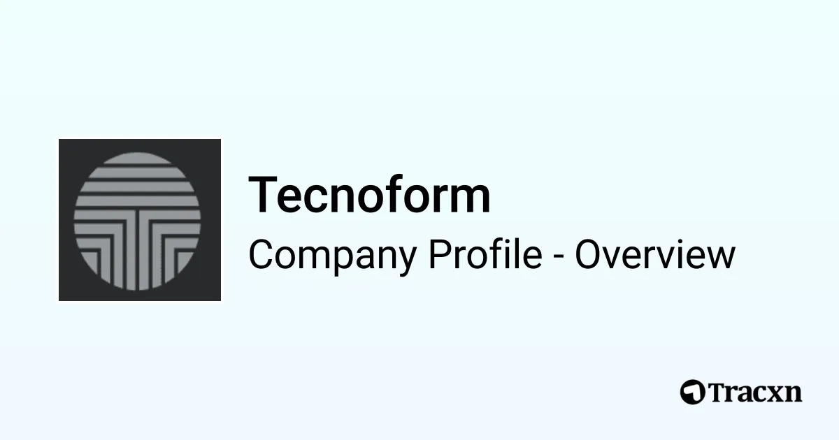 Tecnoform - Company Profile - Tracxn