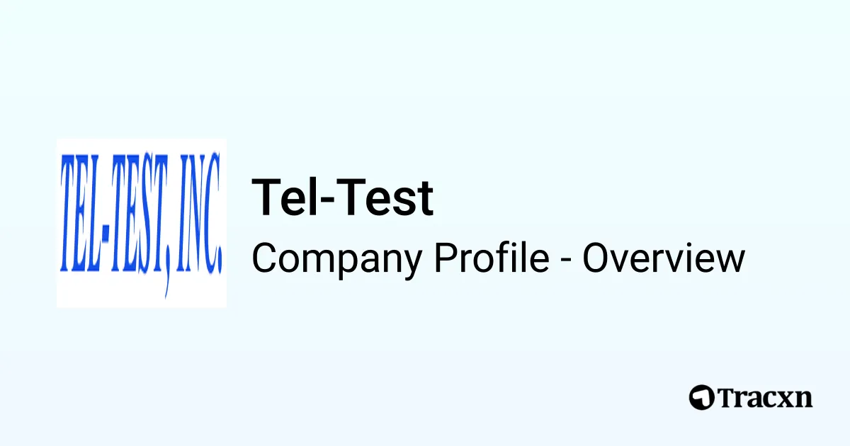 Tel-Test - 2025 Company Profile & Competitors - Tracxn