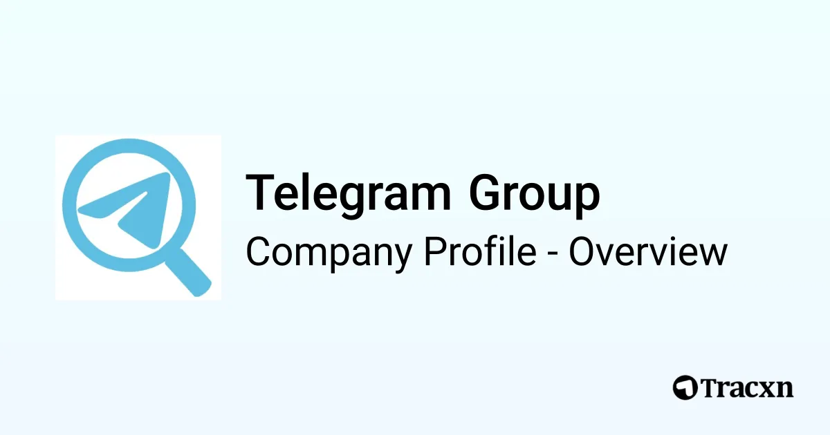 Telegram Group - 2026 Company Profile & Competitors - Tracxn