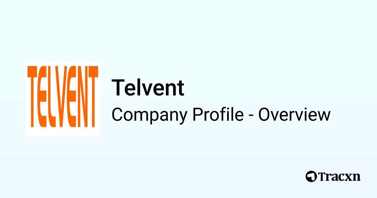 Telvent - 2025 Company Profile, Team, Funding & Competitors - Tracxn