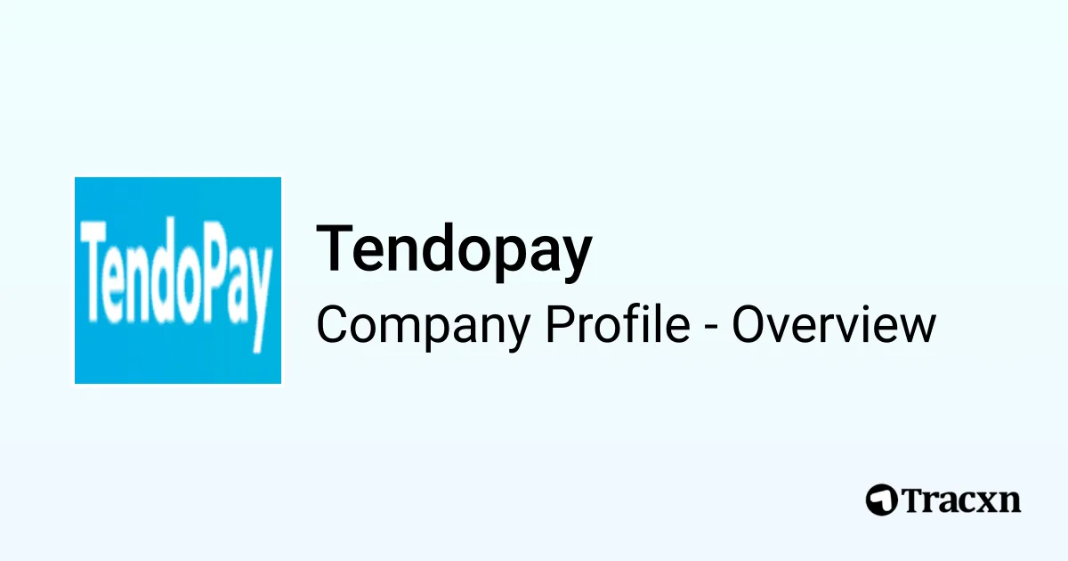 Tendopay - 2026 Company Profile, Team, Funding & Competitors - Tracxn