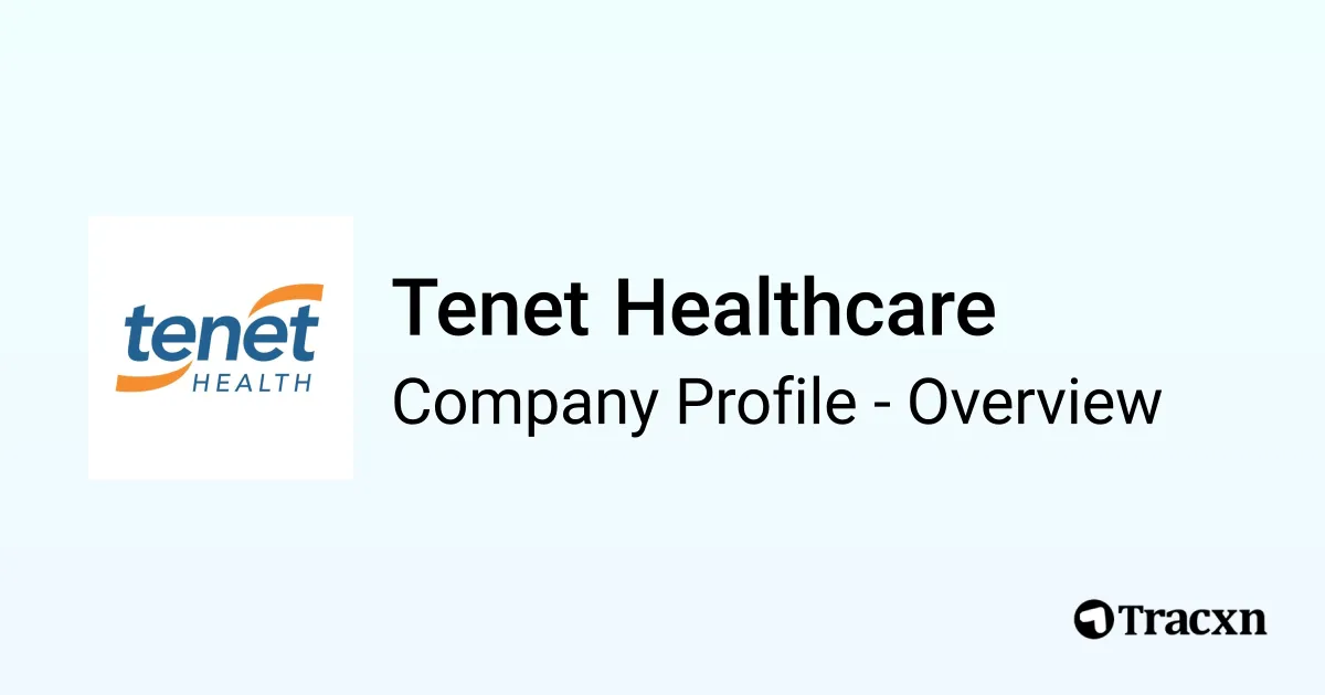 Tenet Healthcare - 2026 Company Profile, Funding, Competitors ...