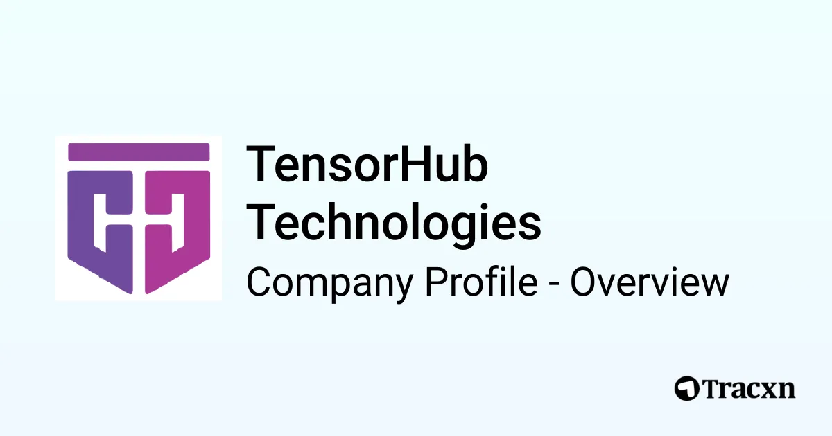 TensorHub Technologies - 2025 Company Profile, Team & Competitors - Tracxn