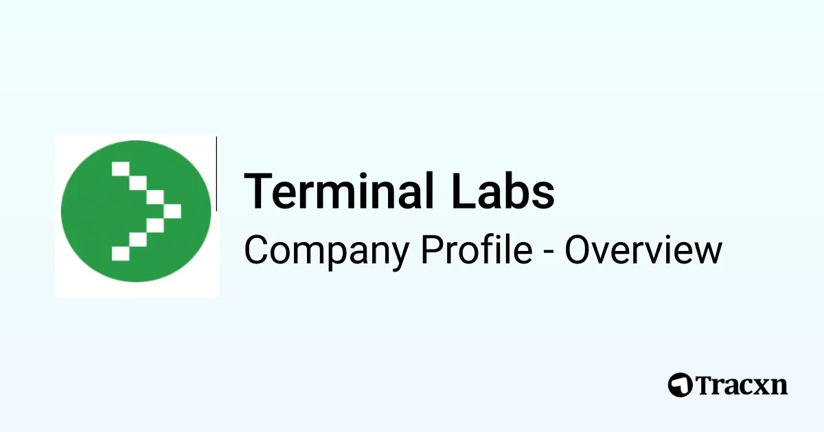 Terminal Labs - 2025 Company Profile & Competitors - Tracxn