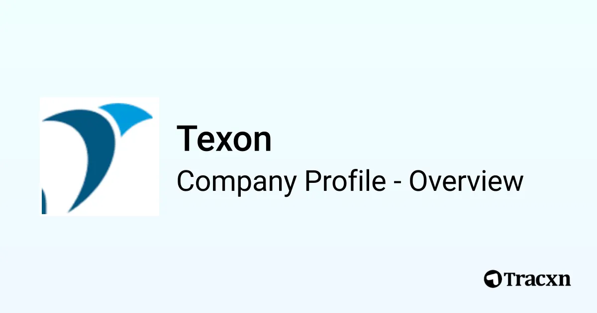 Texon - 2025 Company Profile, Funding & Competitors - Tracxn