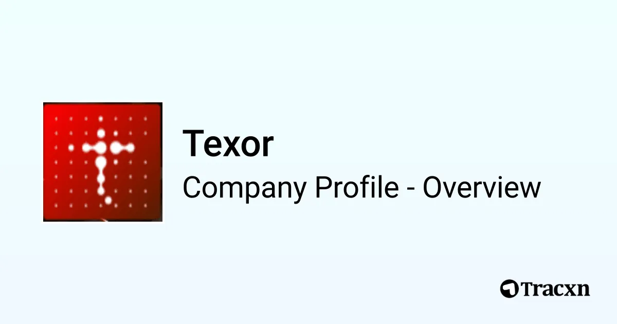 Texor - 2025 Company Profile & Competitors - Tracxn