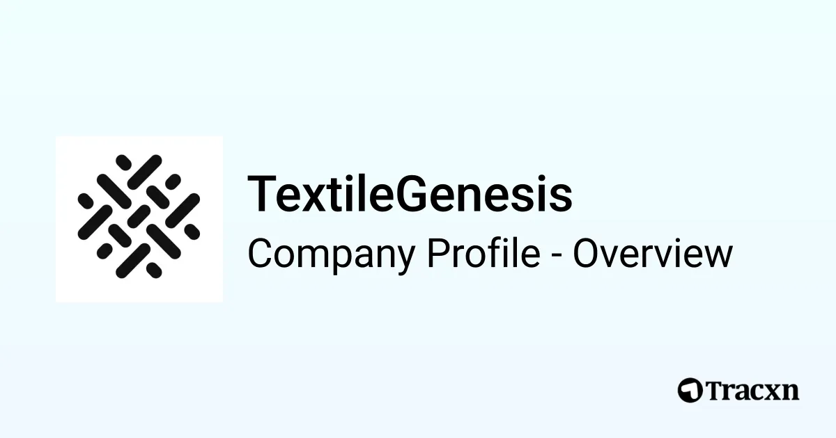 TextileGenesis - 2026 Company Profile, Team & Competitors - Tracxn