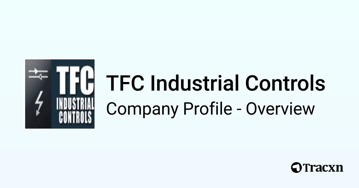 TFC Industrial Controls - 2025 Company Profile & Competitors - Tracxn
