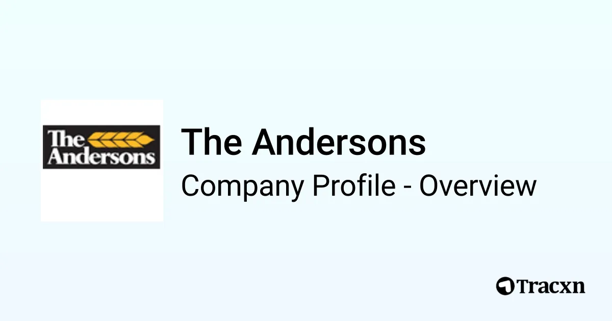 The Andersons - 2026 Company Profile, Funding, Competitors & Financials ...