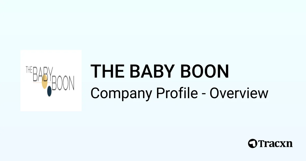 THE BABY BOON - 2025 Company Profile & Funding - Tracxn
