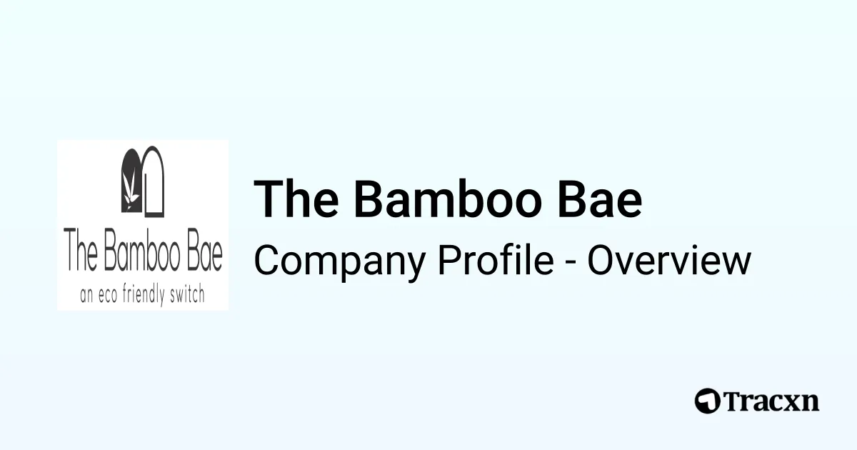 The Bamboo Bae - 2026 Company Profile & Competitors - Tracxn