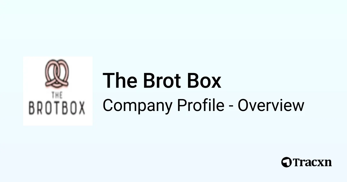 The Brot Box - 2025 Company Profile & Competitors - Tracxn