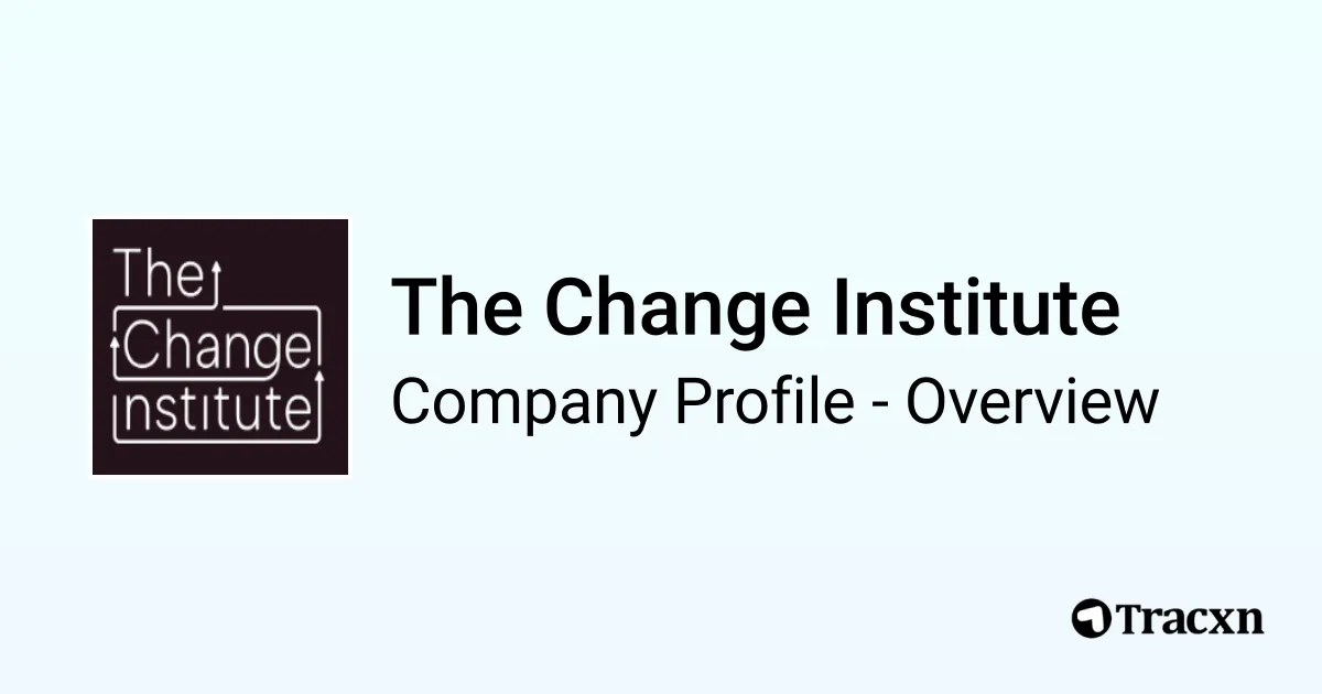 The Change Institute - 2026 Company Profile & Competitors - Tracxn