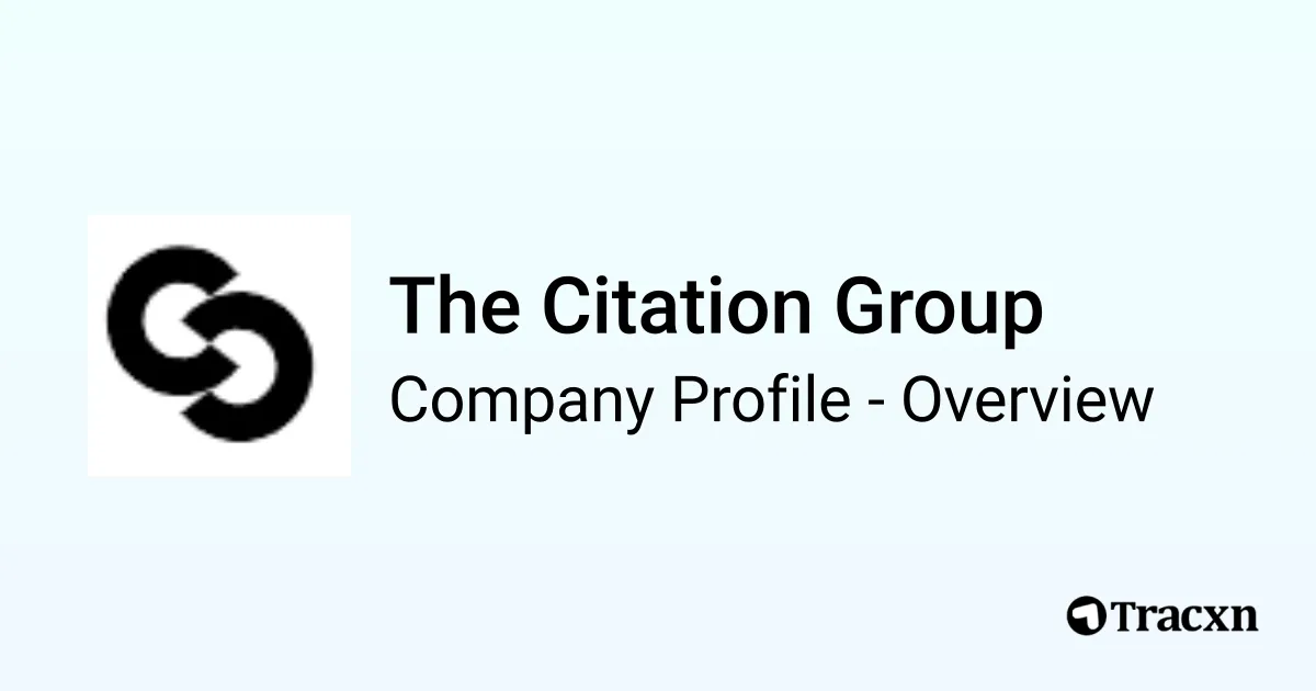 The Citation Group - 2026 Company Profile, Team, Funding & Competitors ...
