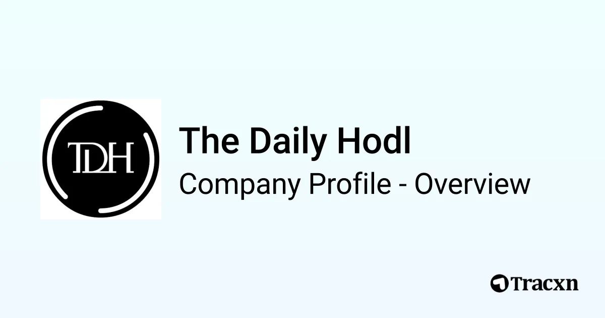 The Daily Hodl - 2026 Company Profile, Team & Competitors - Tracxn