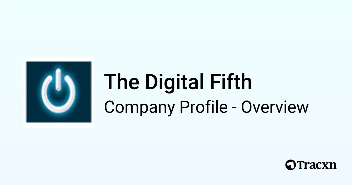 The Digital Fifth - 2026 Company Profile, Team, Competitors ...
