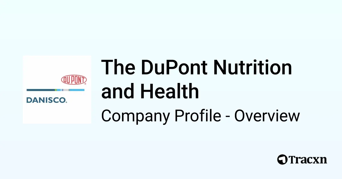 The DuPont Nutrition and Health - 2026 Company Profile, Team, Funding ...
