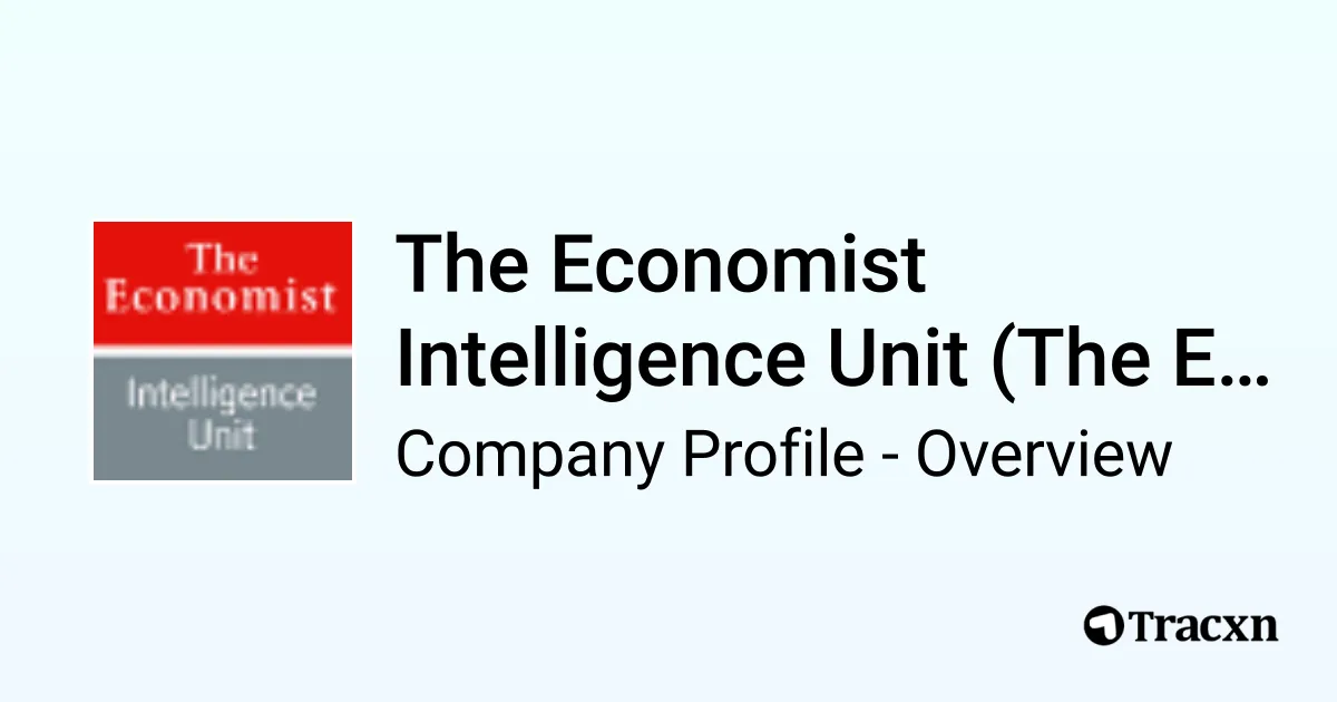 The Economist Intelligence Unit (The EIU) - 2026 Company Profile ...
