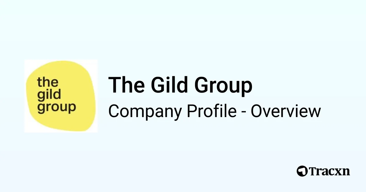 The Gild Group - 2025 Company Profile, Team & Competitors - Tracxn