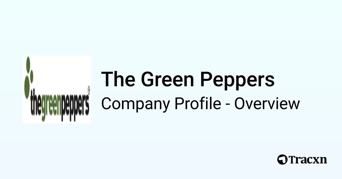 The Green Peppers - 2025 Company Profile, Team, Funding & Competitors ...