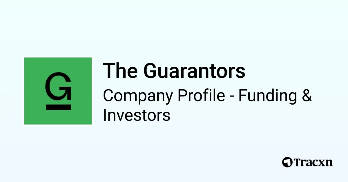 The Guarantors - 2025 Funding Rounds & List of Investors - Tracxn