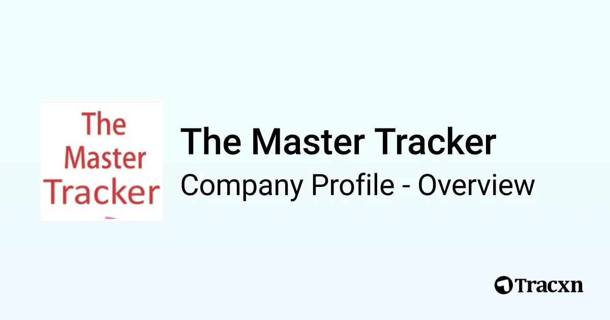 The Master Tracker - 2025 Company Profile, Team & Competitors - Tracxn