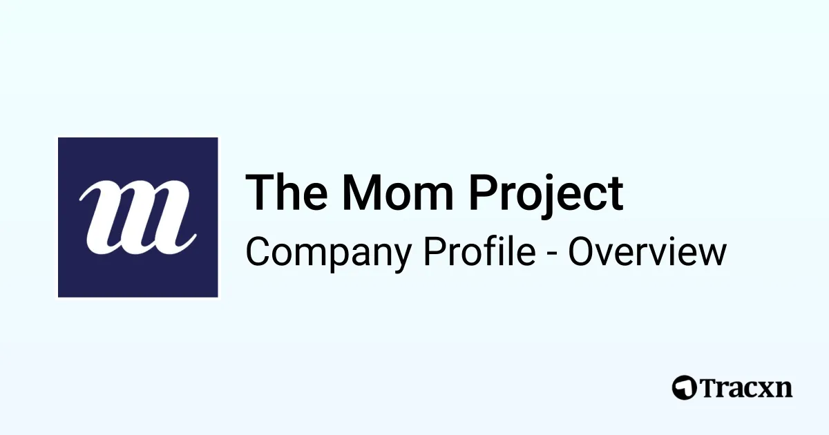 The Mom Project - 2026 Company Profile, Team, Funding & Competitors ...