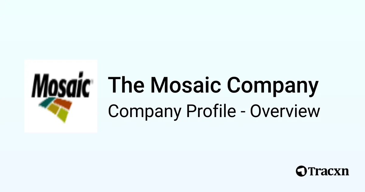 The Mosaic Company - 2025 Company Profile, Funding, Competitors ...