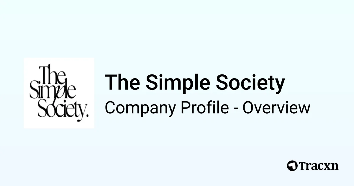 The Simple Society - 2025 Company Profile, Team & Competitors - Tracxn