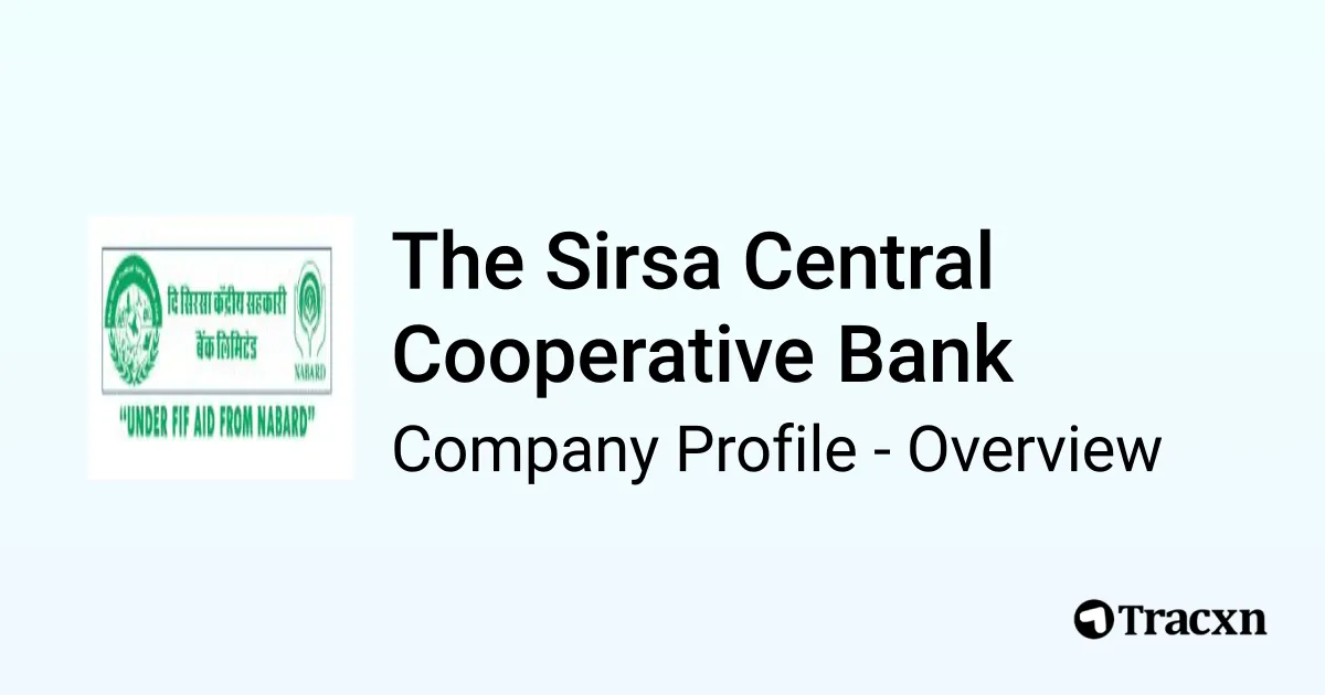 The Sirsa Central Cooperative Bank - 2025 Company Profile & Competitors ...