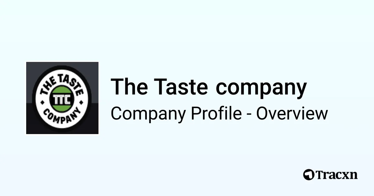 The Taste company - 2026 Company Profile, Competitors & Financials - Tracxn