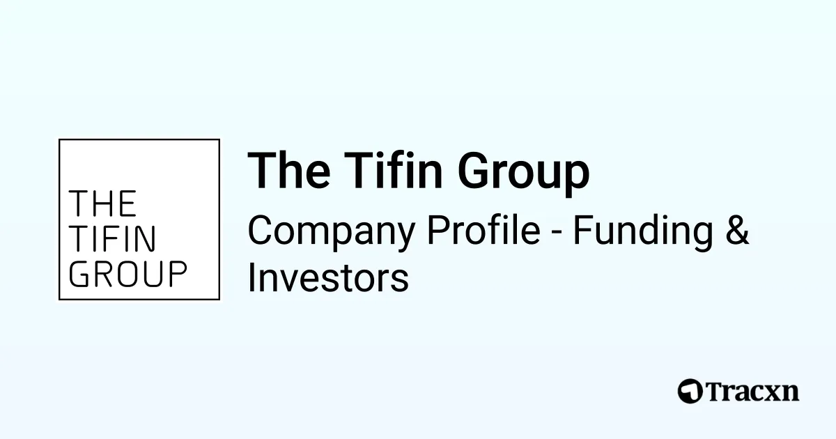 The Tifin Group - 2026 Funding Rounds & List of Investors - Tracxn