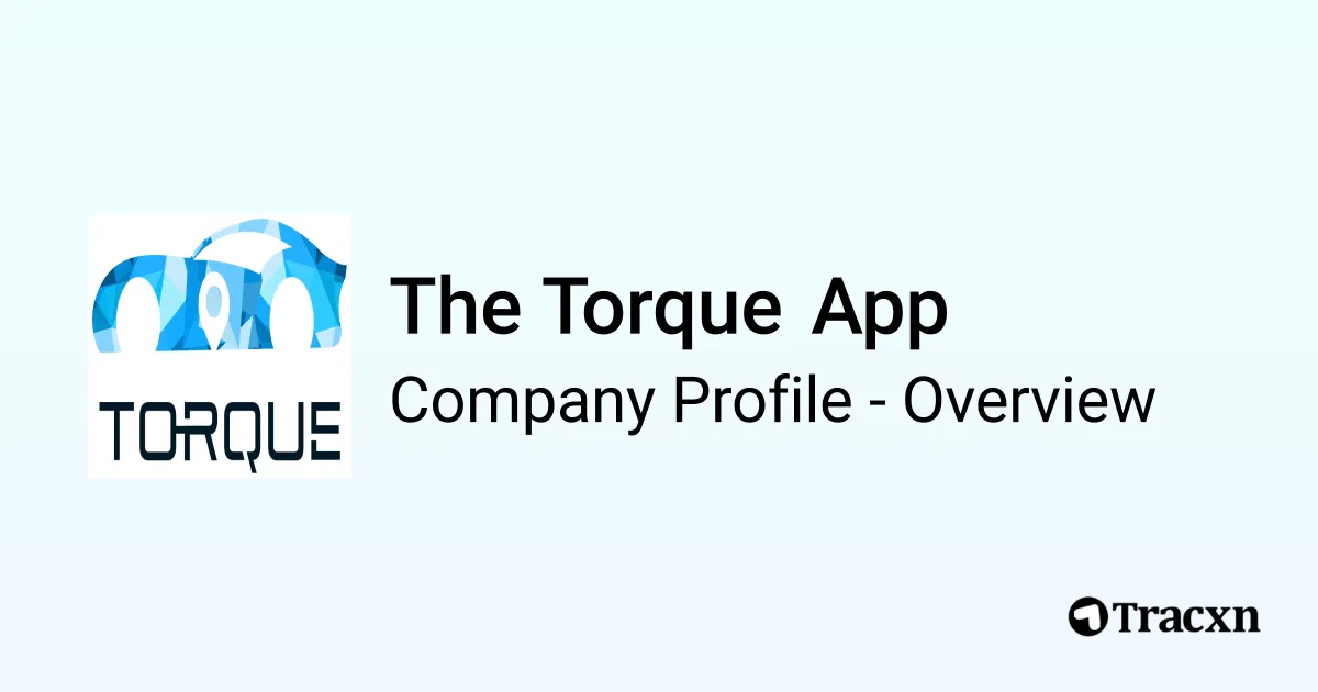 The Torque App - 2025 Company Profile, Team & Competitors - Tracxn