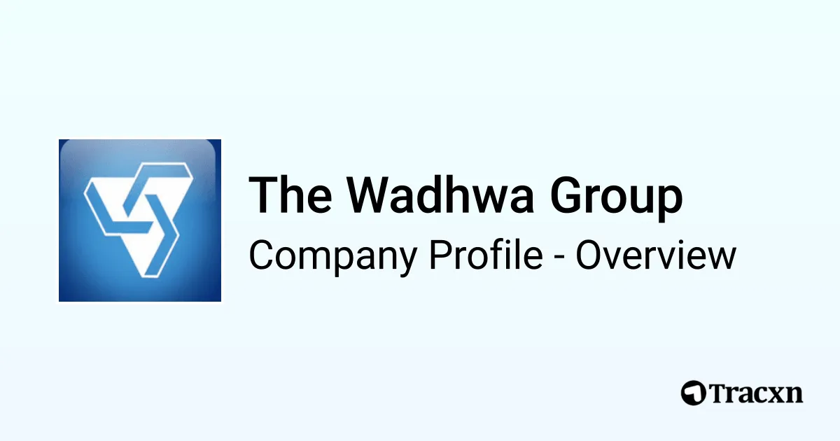 The Wadhwa Group - 2026 Company Profile, Team, Funding, Competitors ...